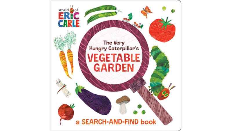 THE VERY HUNGRY CATERPILLAR’S VEGETABLE GARDEN: A SEARCH-AND-FIND BOOK ...